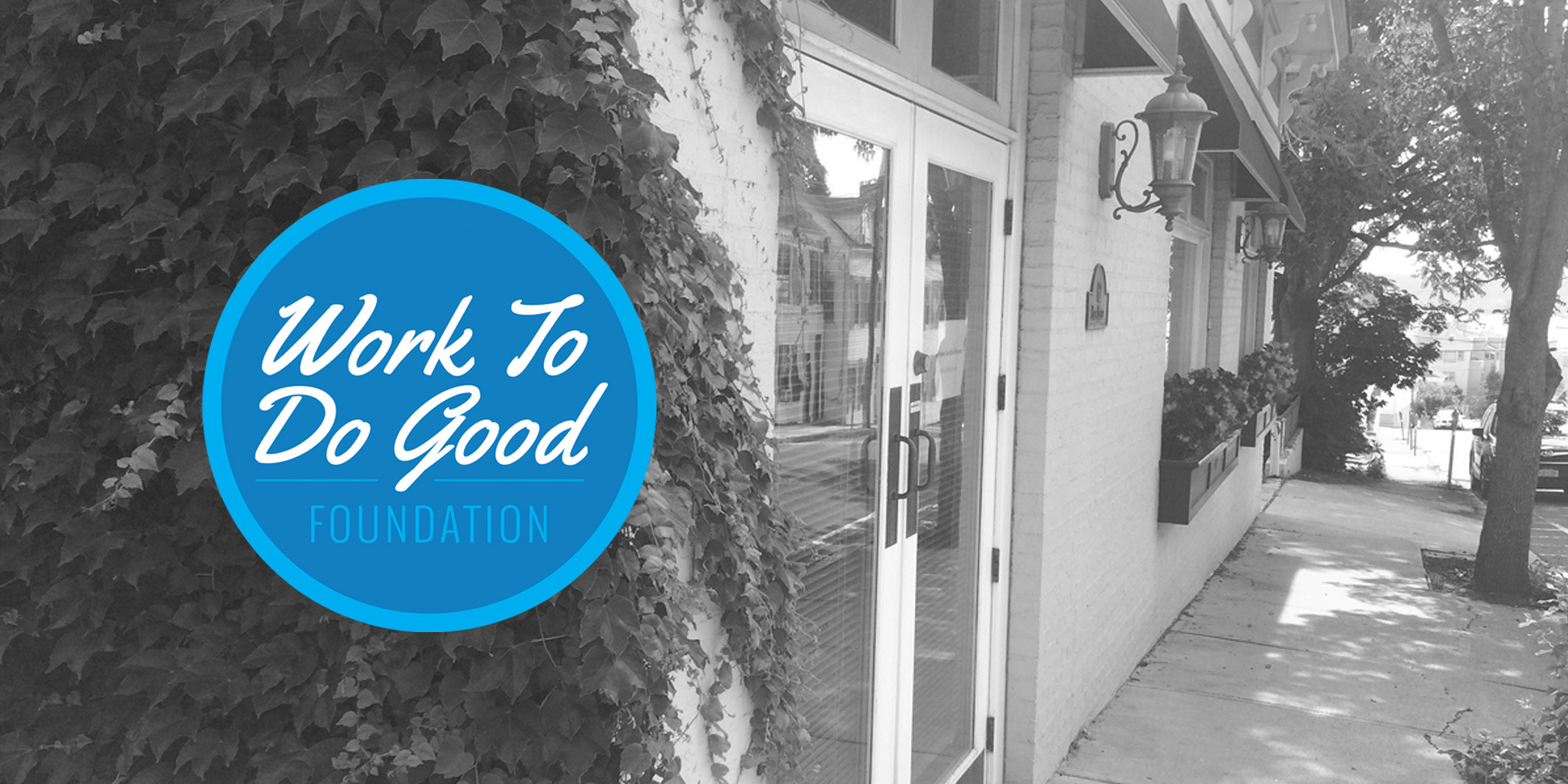 Work To Do Good™ Foundation | Donately